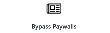 Bypass Paywalls | 越过200多个网络媒体的付费墙 - Tyooe