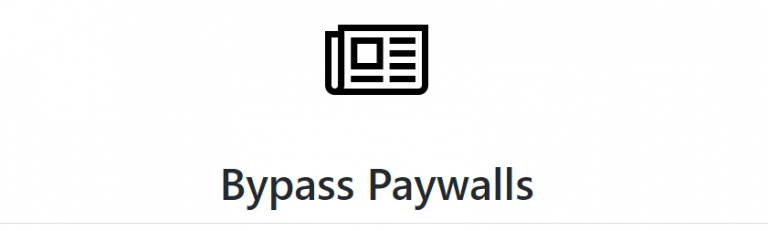 Bypass Paywalls | 越过200多个网络媒体的付费墙 - Tyooe