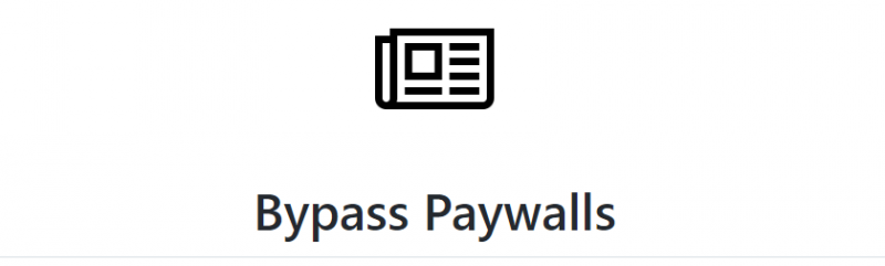 Bypass Paywalls | 越过200多个网络媒体的付费墙 - Tyooe